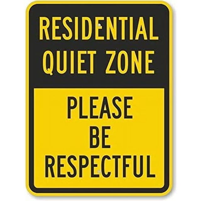 Warning Sign Residential Quiet Zone Please Be Respectful Sign Business ...
