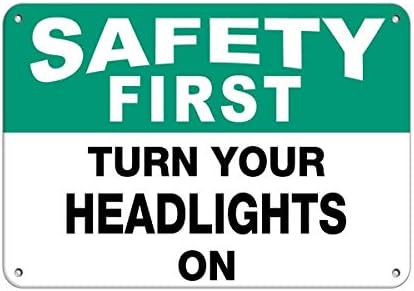 Warning Sign Safety First Turn Your Headlights On Safety Slogans Sign ...