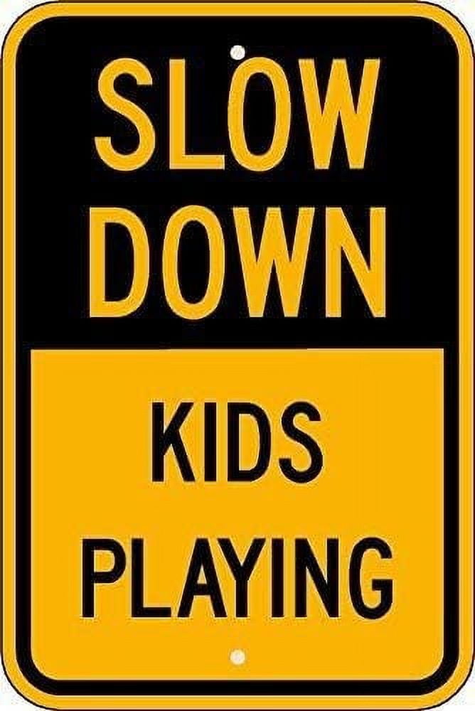 Warning Sign Safety Sign, Slow Down Kids Playing,Black On Yellow Sign ...