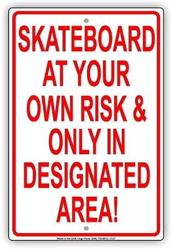 Warning Sign Skateboard at Your Own Risk & Only in Designated Area ...