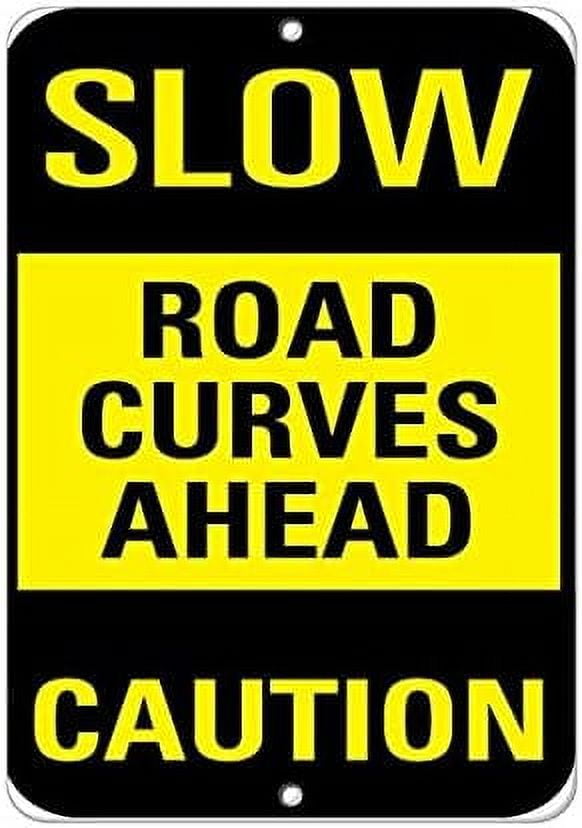 Warning Sign Slow Curves Ahead Caution Traffic Sign Business Sign 12X8 Inches Aluminum Metal Tin ...