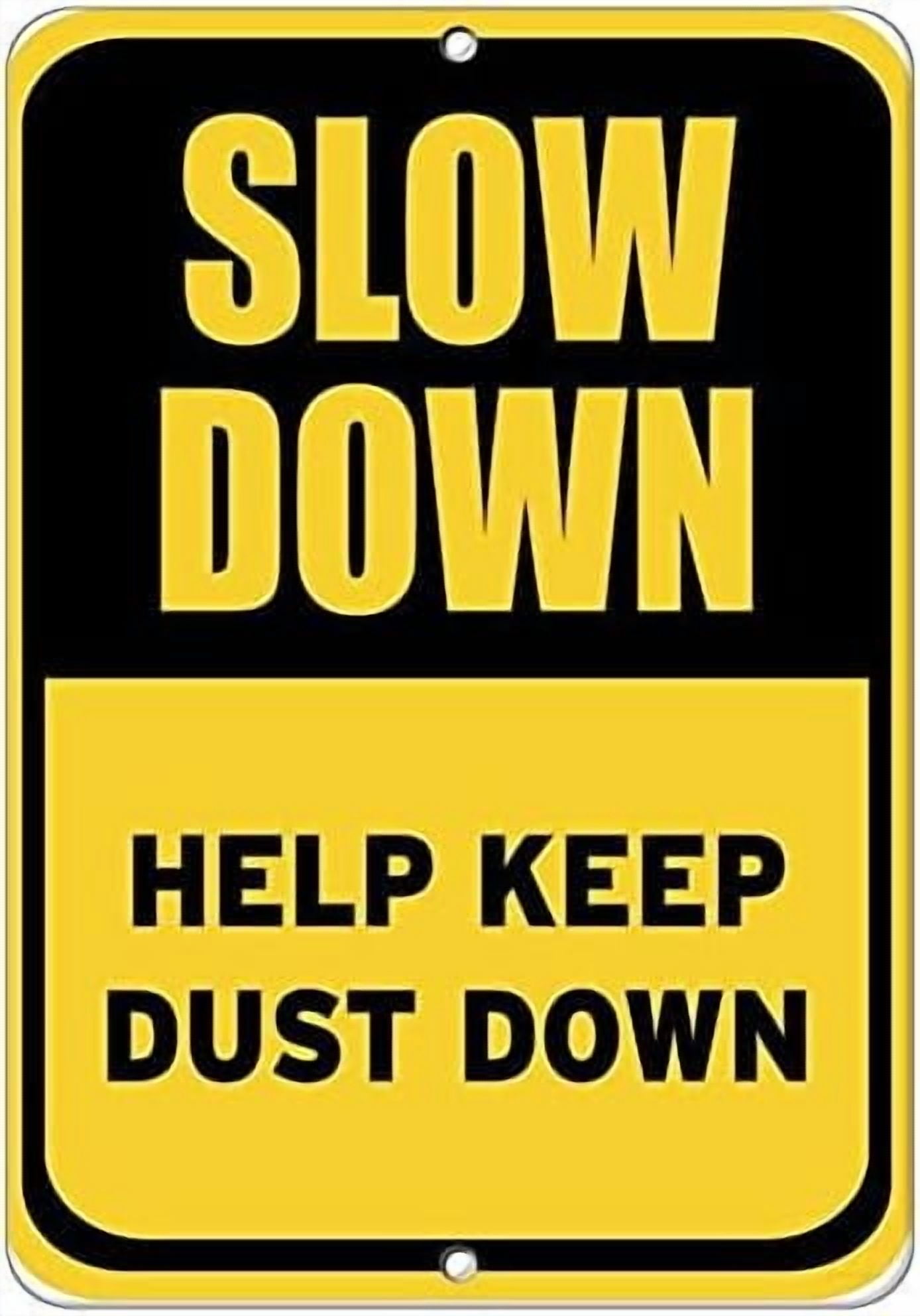 Warning Sign Slow Down Help Keep Dust Down Traffic Sign Road Sign ...