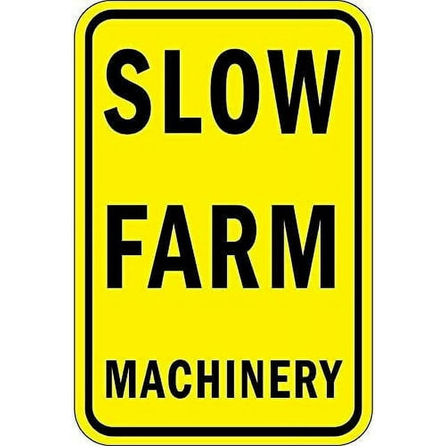 Warning Sign Slow Farm Machinery Sign Business Sign 12X8 Inches ...