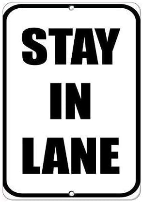 Warning Sign Stay in Lane Traffic Sign Business Sign 12X8 Inches ...