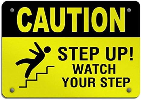 Warning Sign Step Up! Watch Your Step Watch Your Step Sign Business ...