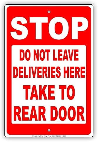 Warning Sign Stop Do Not Leave Deliveries Here Take to Rear Door ...