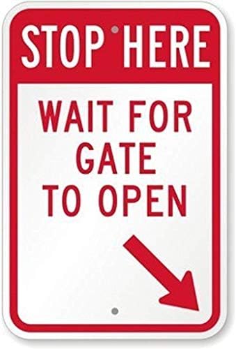 Warning Sign Stop Here Wait for Gate to Open (with Right Bottom Arrow ...