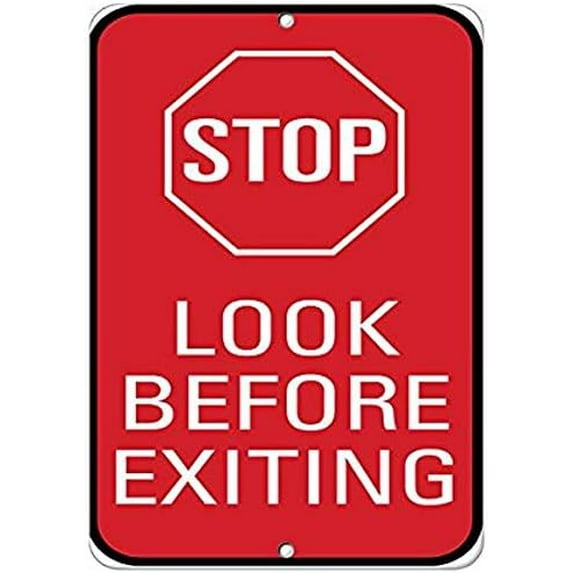 Warning Sign Stop Look Before Exiting Traffic Sign Business Sign 12X8 ...