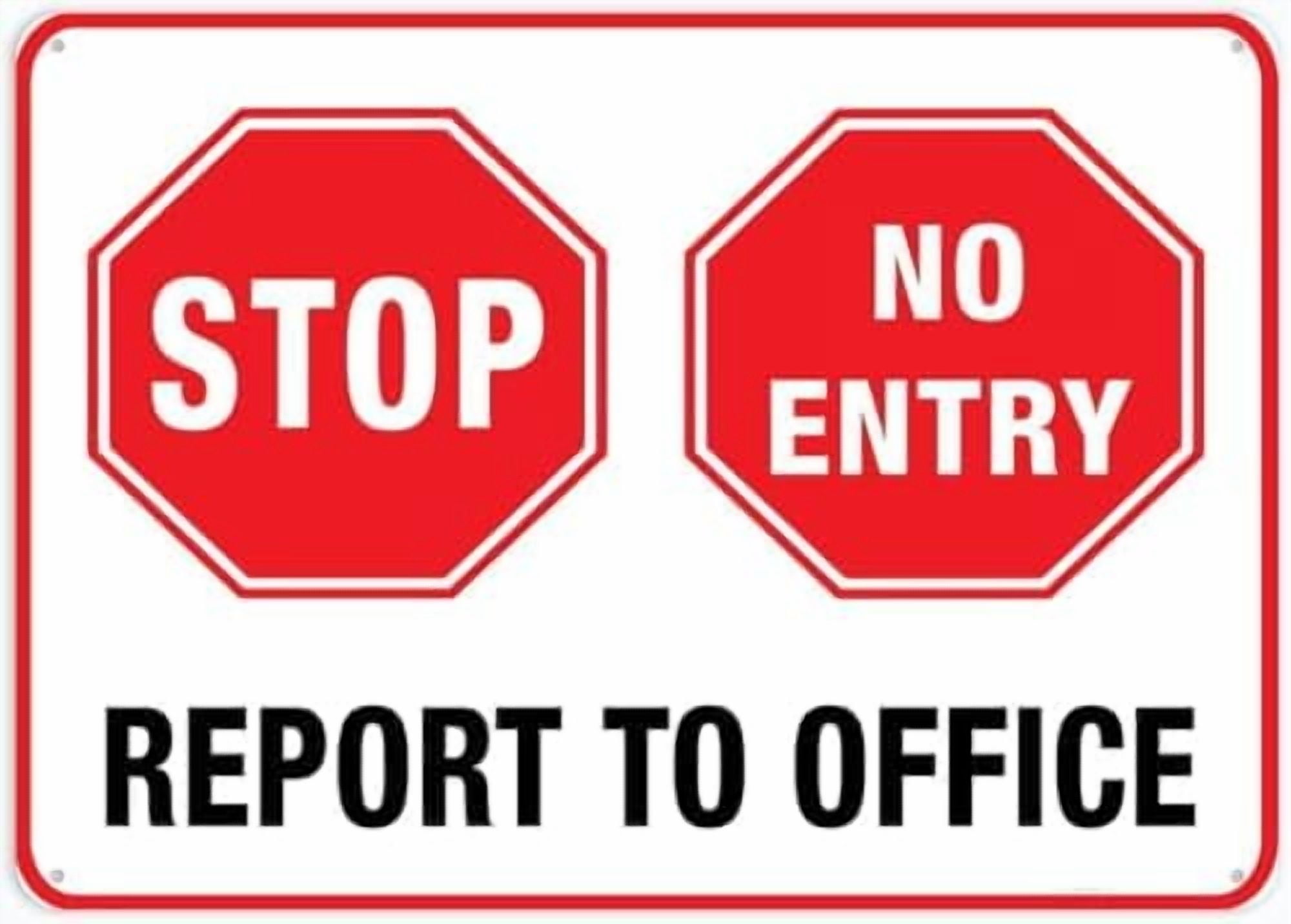 Warning Sign - Stop No Entry Report to Office, Aluminum Rust-Proof Sign ...