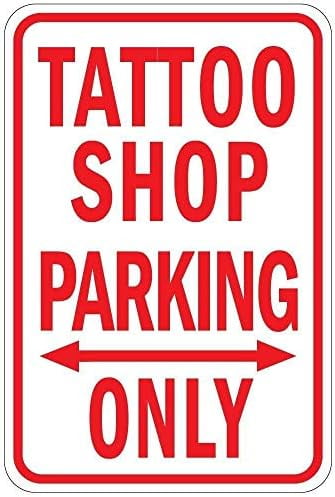 Warning Sign Metal Sign Great Tin Sign Tattoo Shop Parking 12"" X 8 ...