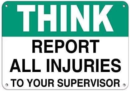 Warning Sign Think Report All Injuries to Your Supervisor Safety ...