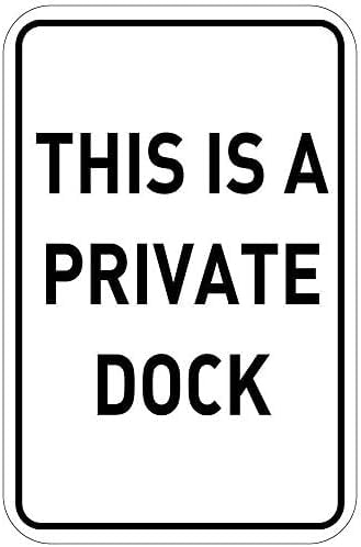 Warning Sign This is A Private Dock Sign Business Sign 12X8 Inches ...