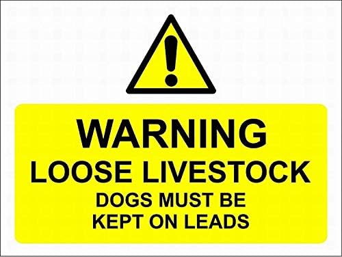 Warning Sign Warning Loose Livestock Dogs Must be Kept on Leads Sign ...