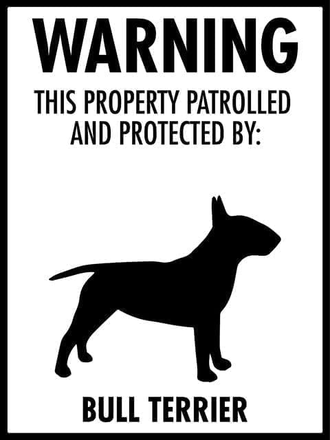Warning Sign - Warning This Property Patrolled and Protected by Bull ...
