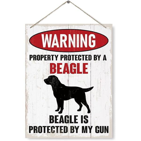 Warning Sign, Warning Property Protected By A Beagle Sign, Decorative ...