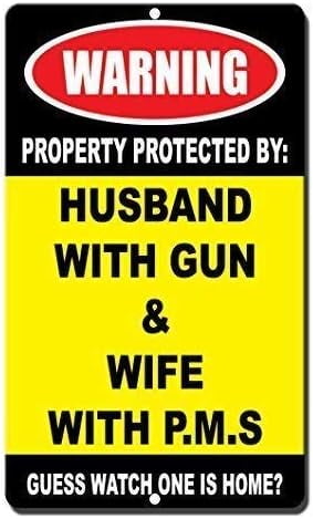 Warning Sign Warning Property Protected by Husband with Gun Wife with ...