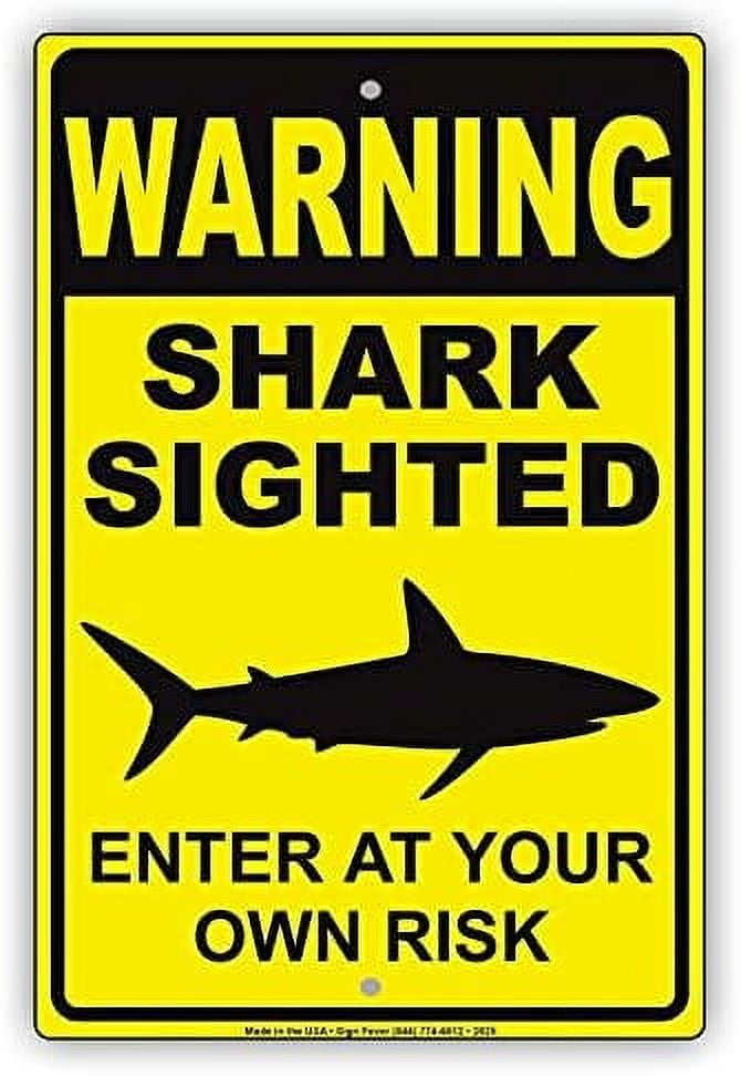 Warning Sign Warning Shark Sighted Enter Sign Business Sign 12X8 Inches ...