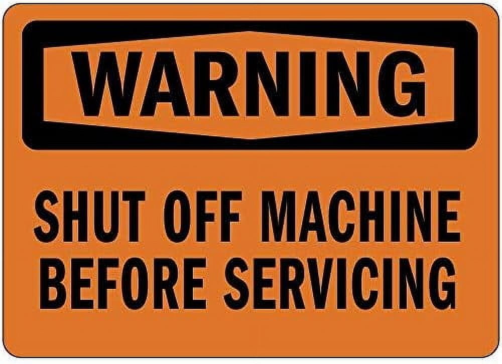 Warning Sign Warning Shut Off Machine Before Servicing Sign Business ...