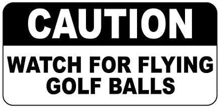 Warning Sign Warning Watch for Flying Golf Balls Sign Business Sign ...