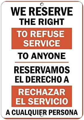 Warning Sign We Reserve Right to Refuse Service to Anyone Sign Business ...