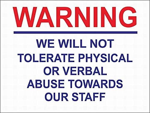 Warning Sign We Will Not Tolerate Abuse Towards Our Staff, Shop Warning ...