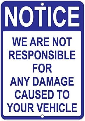 Warning Sign We are Not Responsible for Any Damage Caused to Your ...
