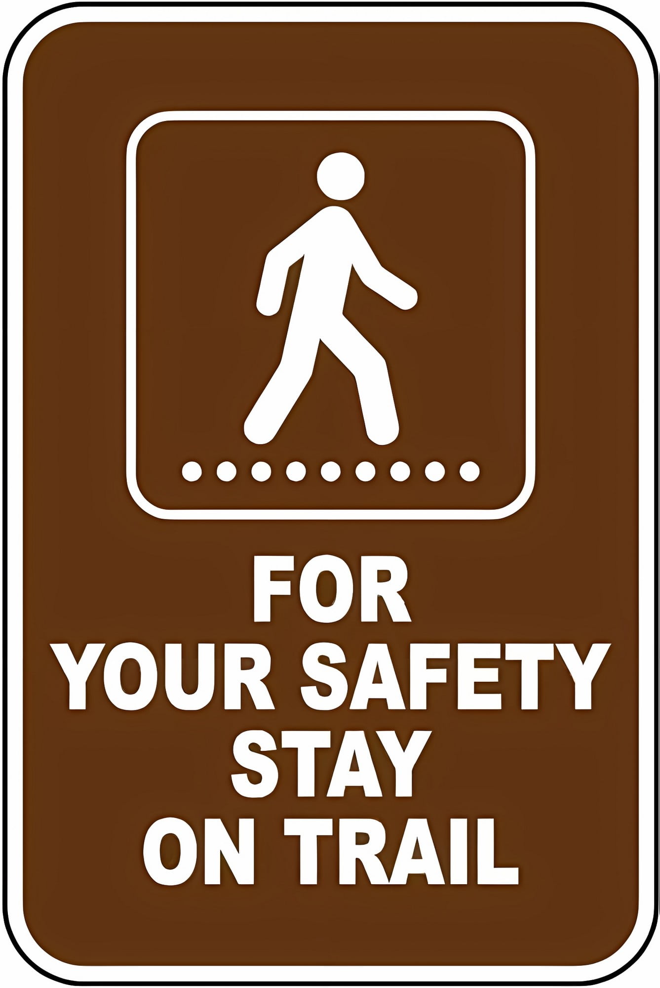 Warning Sign - for Your Security Stay On Trail - 8"x12" Aluminum Rust ...
