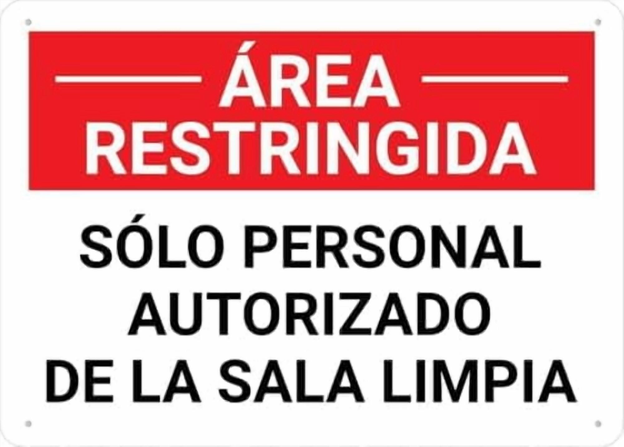Warning Sign: Área Restringida Autorizada De La Sala Limpia (Restricted ...