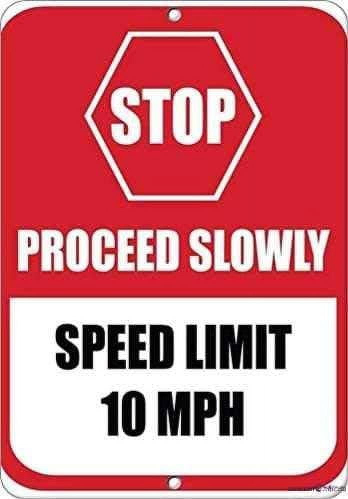 Warning Signs Metal Tin Sign -stop Proceed Slowly Speed Limit 10 Mph ...