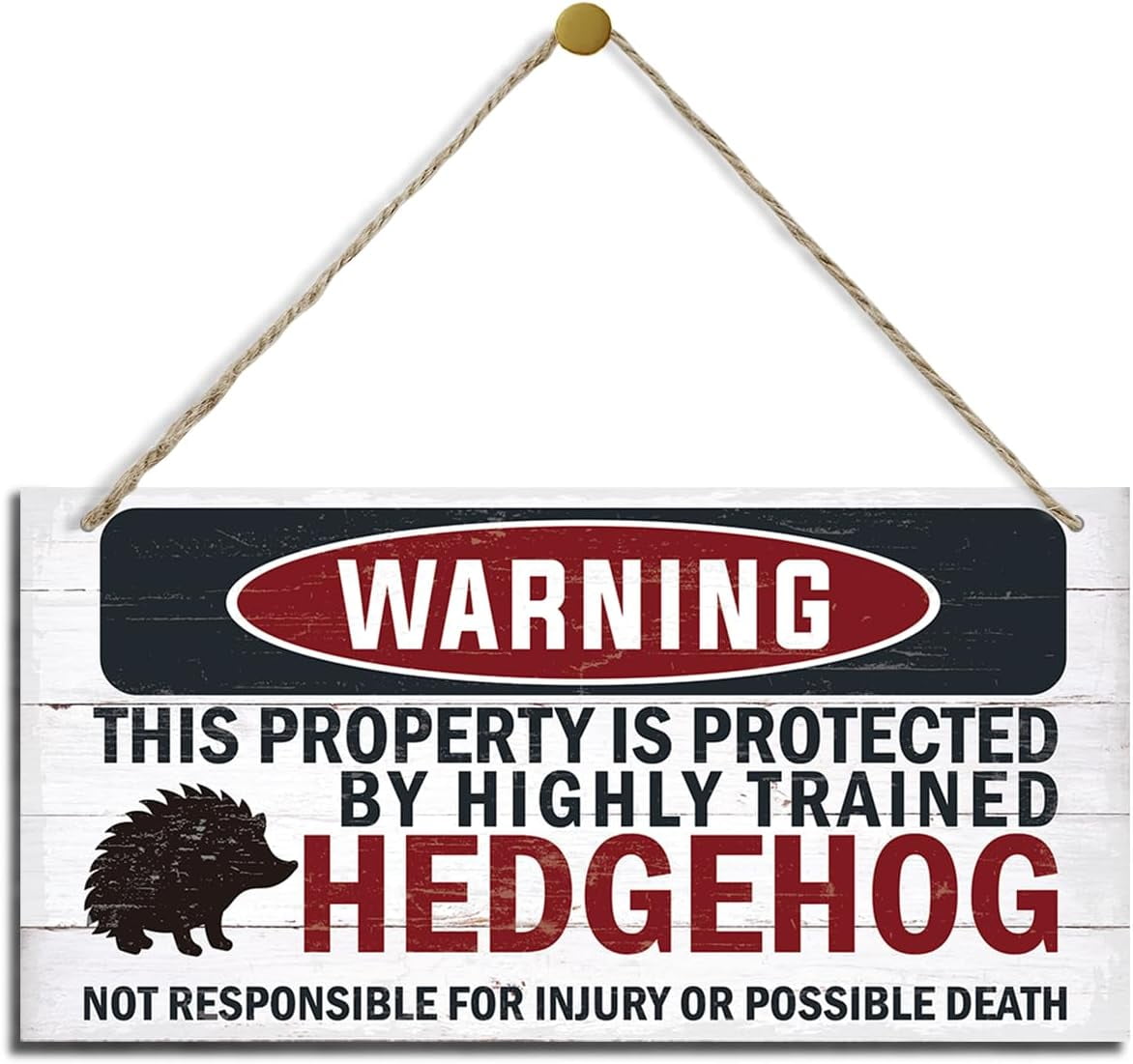Warning Signs, The Property is Protected By Highly Trained Hedgehog ...