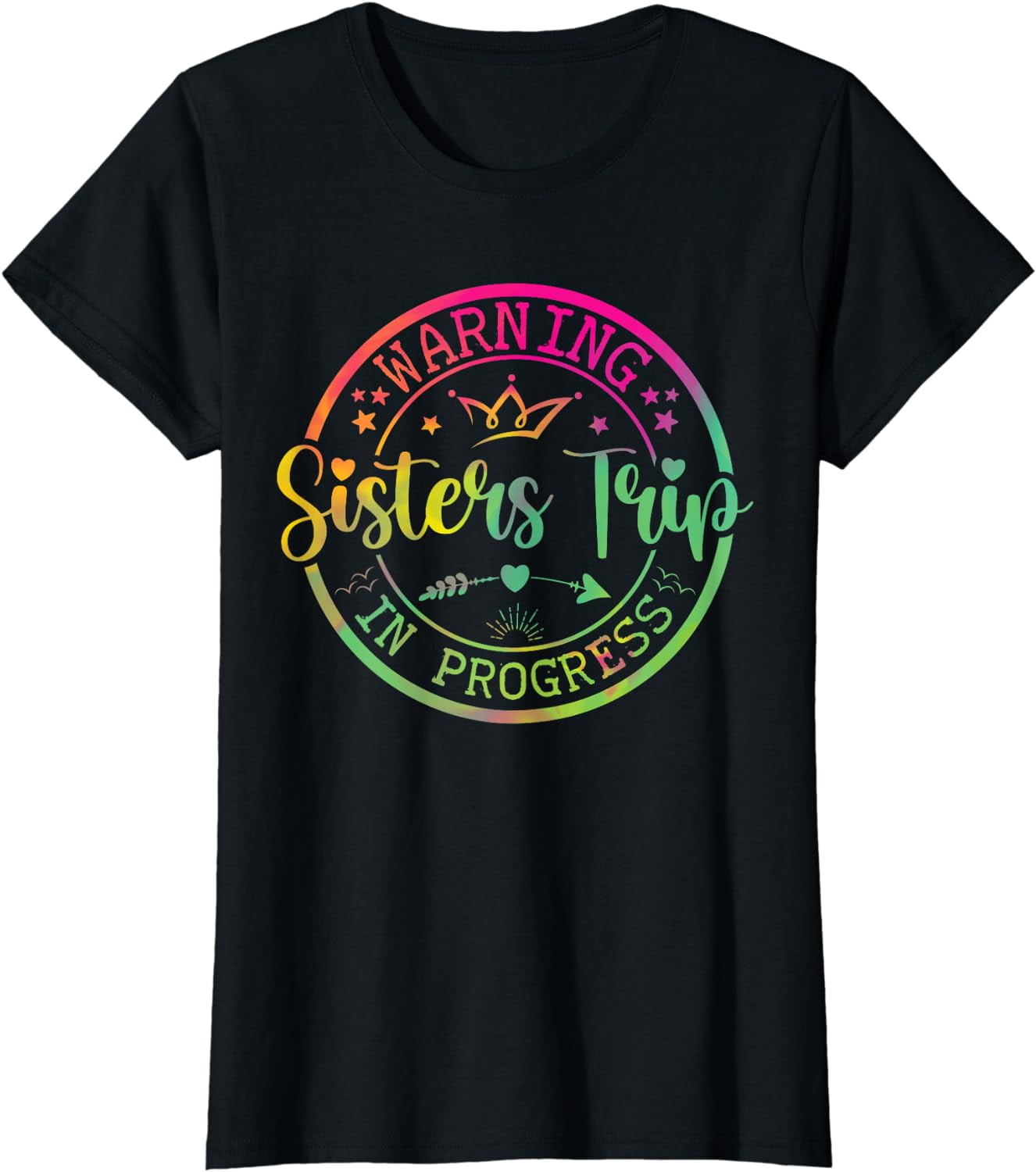 Warning Sisters Trip In Progress Trip with Sister Tie Dye T-Shirt - Walmart.com