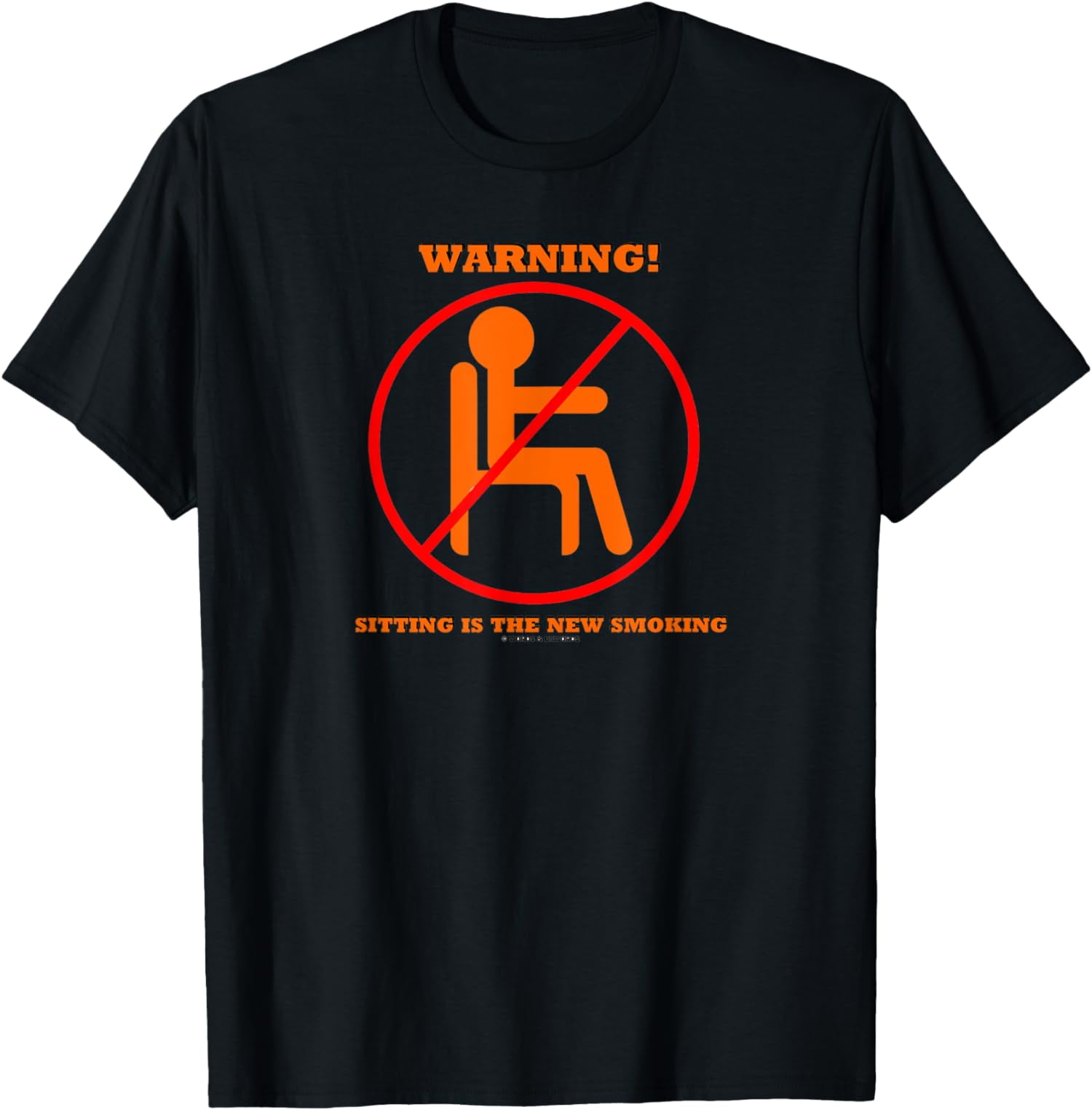 Warning! Sitting Is The New Smoking Health Wellness Sign T-Shirt ...