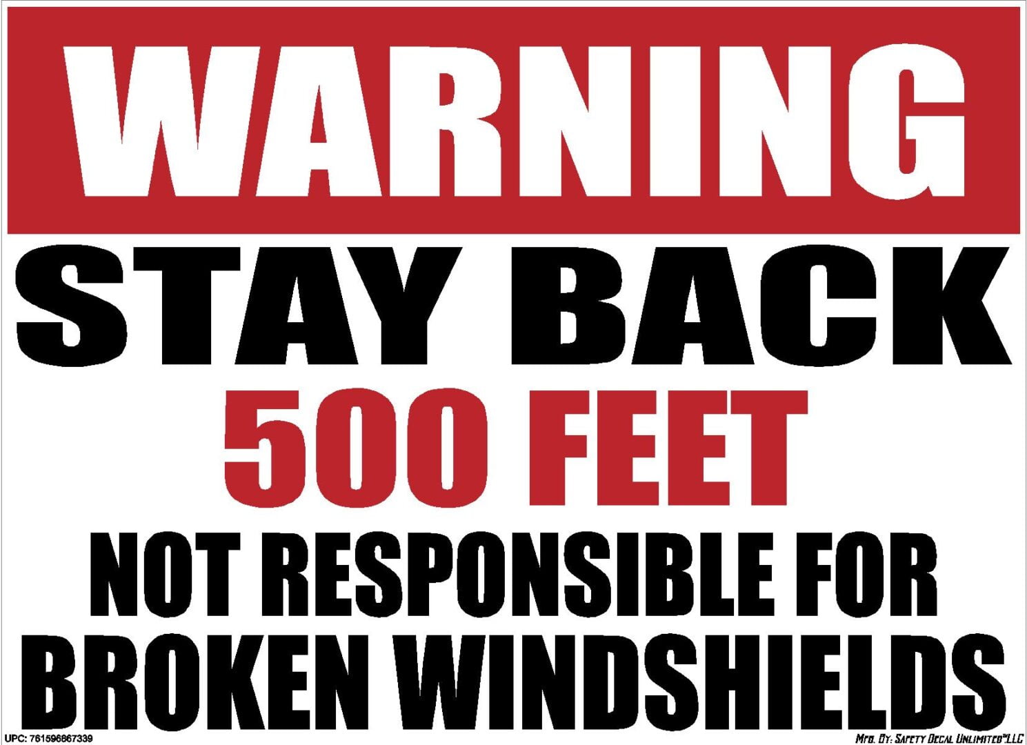 Warning Stay Back 500FT Not Responsible for Broken Windshields Label ...