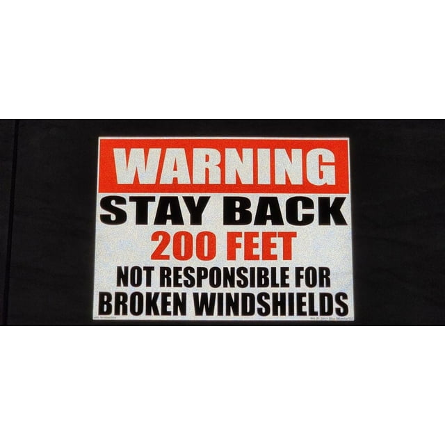 Warning Stay Back Reflective 3M 200FT Not Responsible For Broken ...