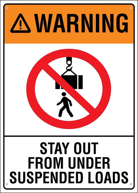 Warning Stay Out From Under Suspended Loads Sign Aluminum 8X12 Inch Uv ...