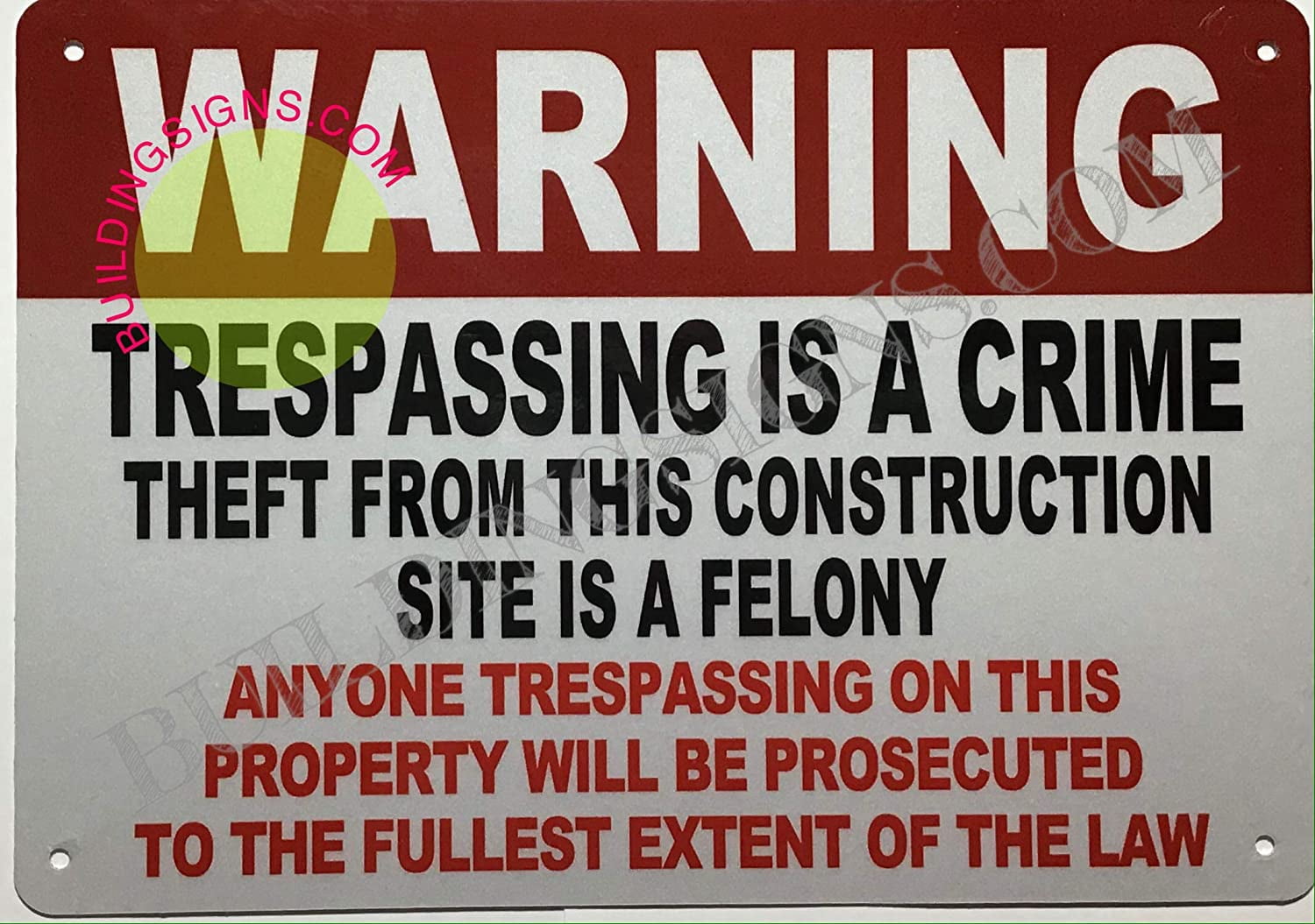 Warning: TRESPASSING is A Crime Theft from This Construction SITE is A ...