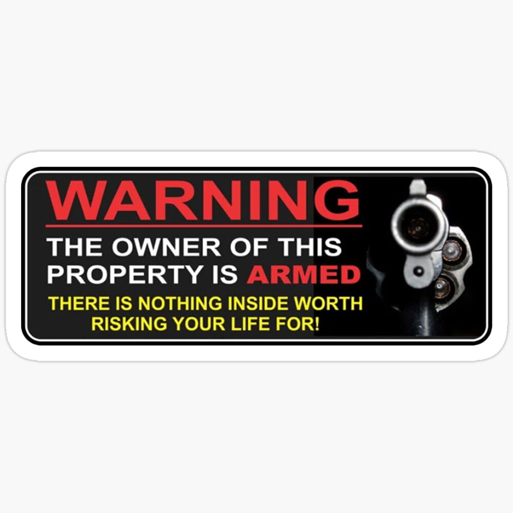 Warning The Owner Of This Property Is Armed Sticker Phone Decal Water ...