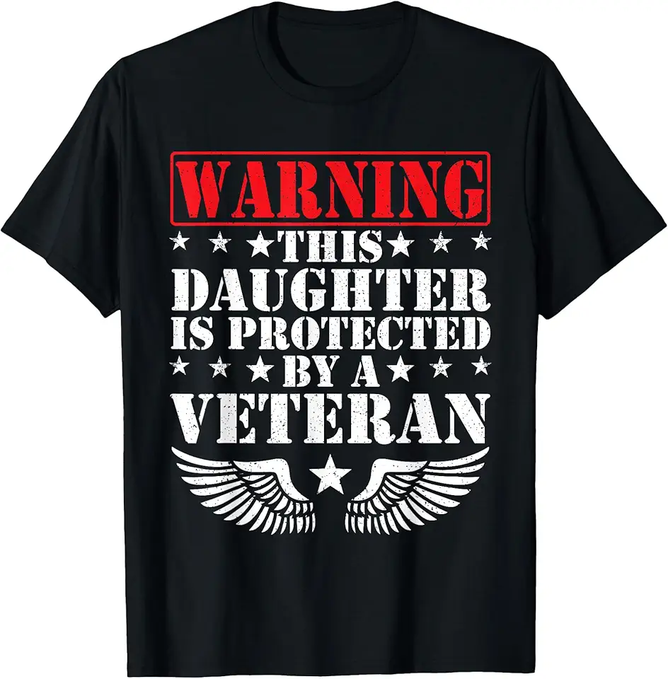 Warning This Daughter Is Protected By A Veteran US Army Fan T-Shirt ...