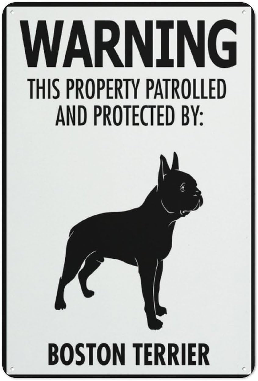 Warning This Property Patrolled And Protected By Boston Terrier Sign ...