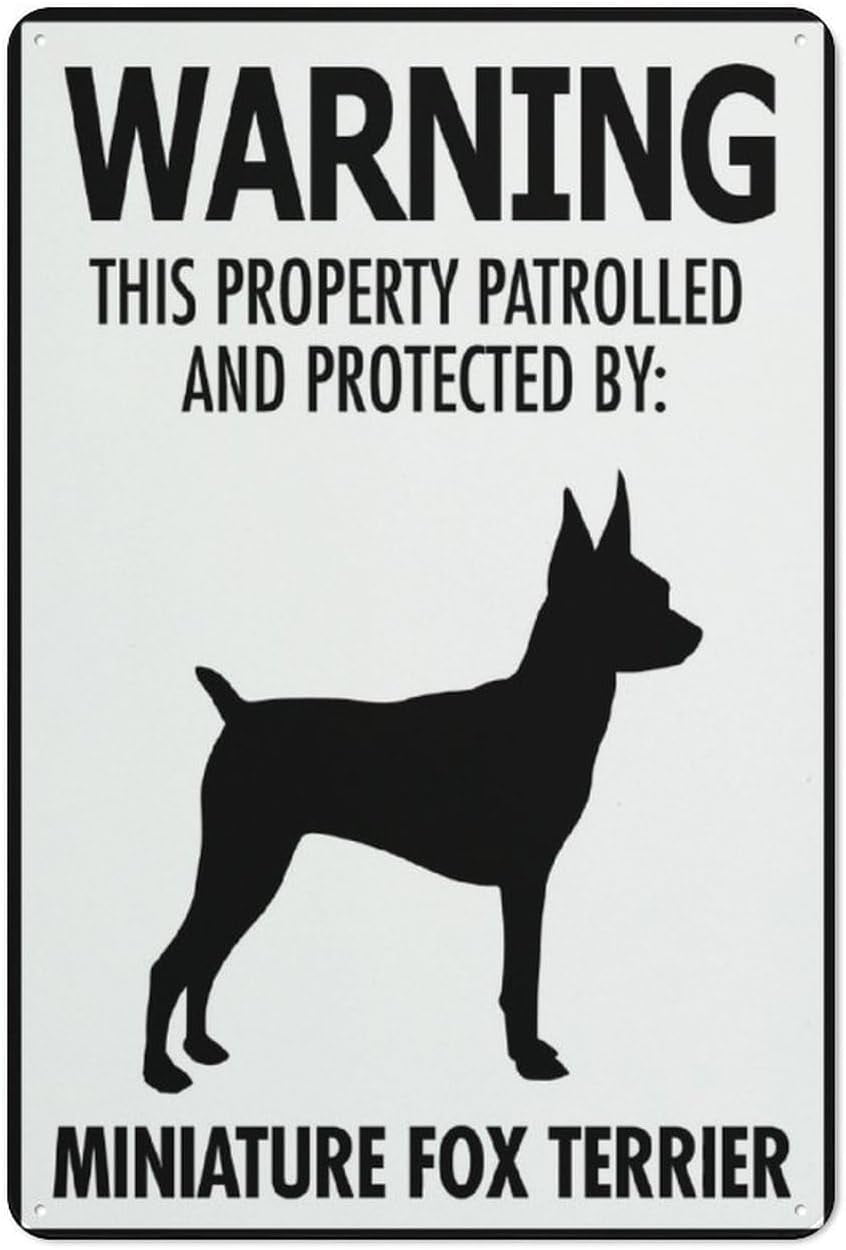 Warning This Property Patrolled And Protected By Miniature Fox Terrier ...