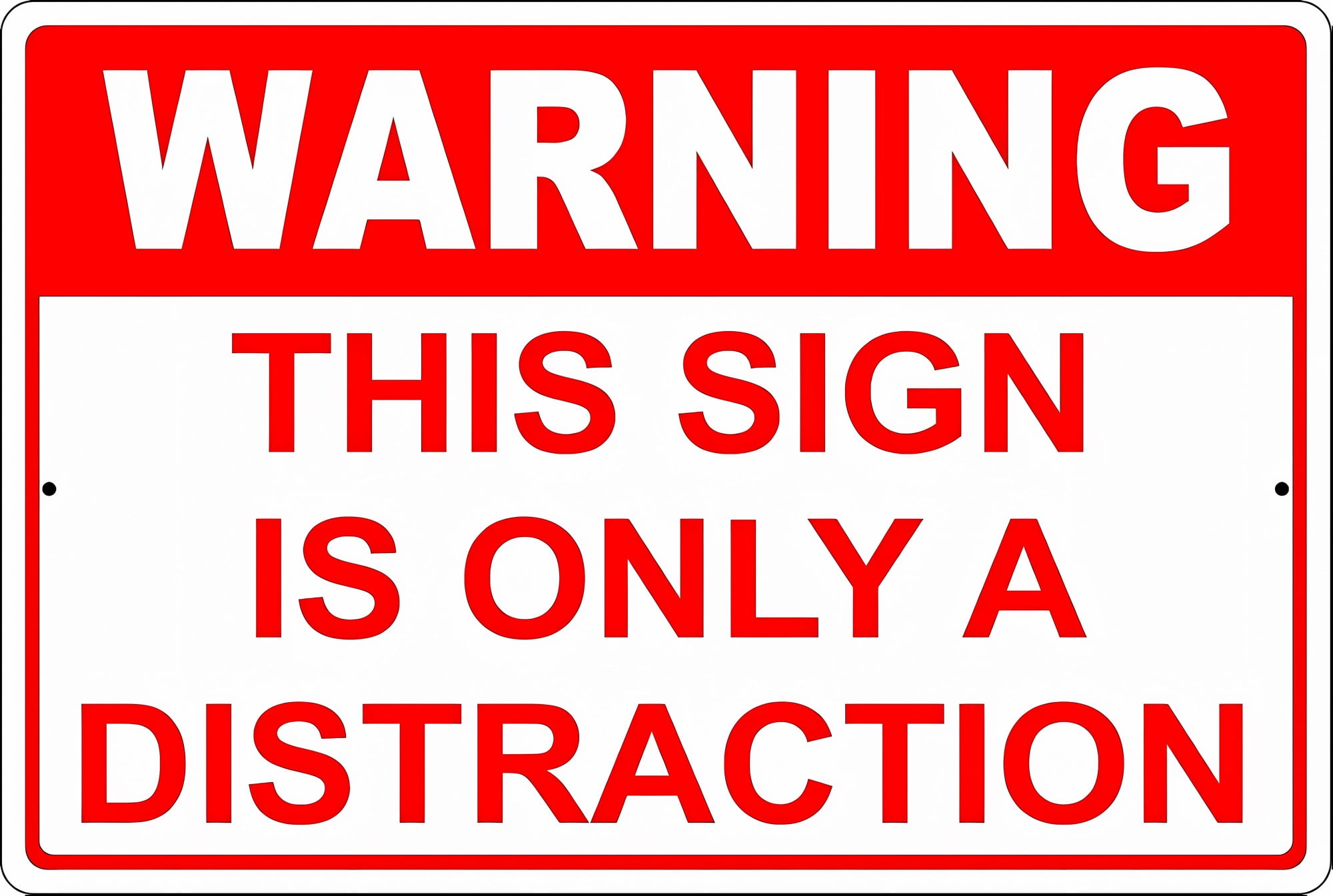 Warning This Sign is Only A Distraction Metal Tin Sign - 8"x12" Plaque ...