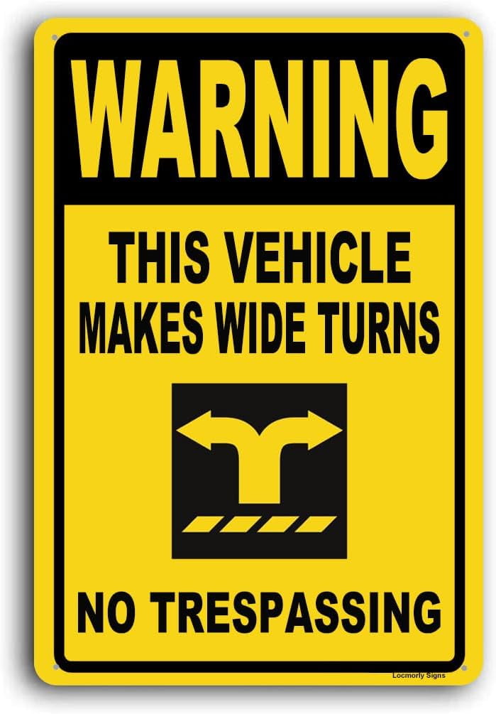 Warning This Vehicle Makes Wide Turns Sign Metal Tin Sign 8x12inch ...