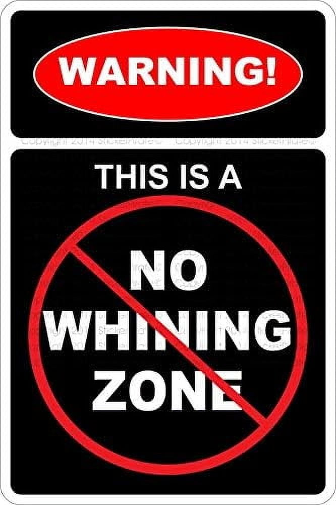 Warning This is A No Whining Zone Metal Novelty Sign for Outdoor ...