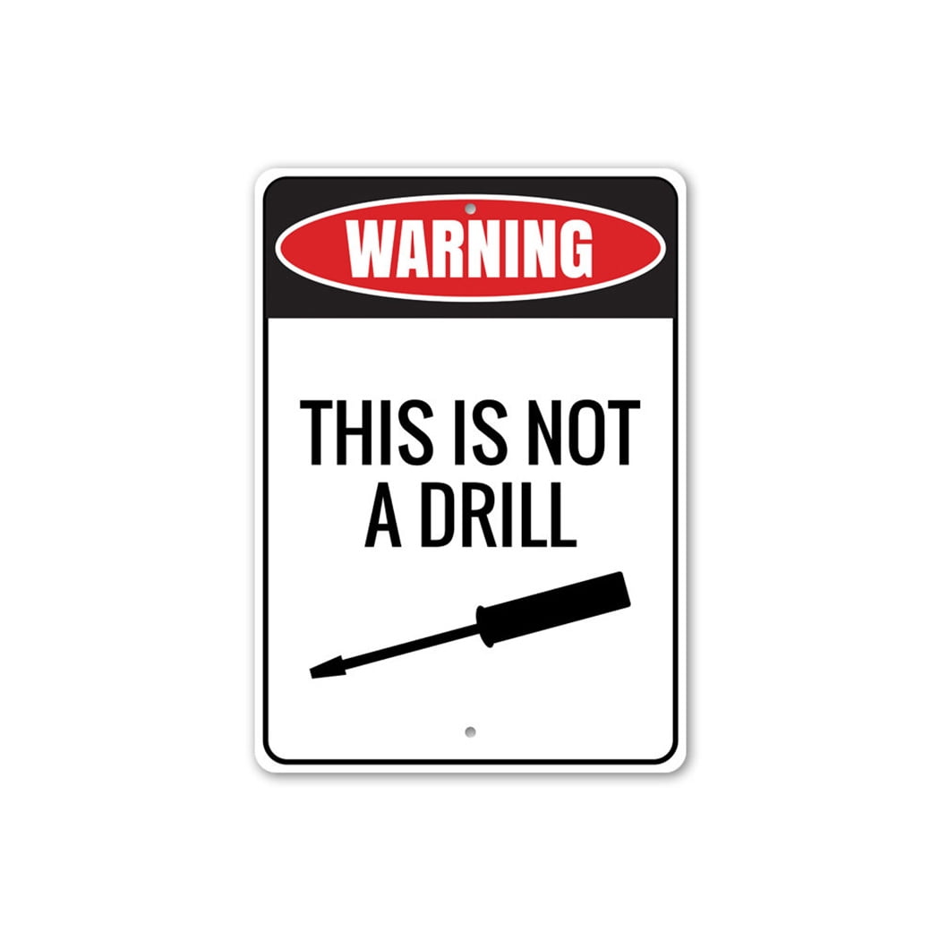 Warning: This is Not a Drill, Garage Pun Sign, Idea, Handyman Aluminum ...