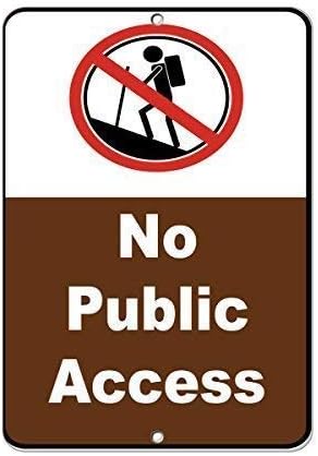 Warning Tin Sign Access Prohibition: No Public Access Funny Sign ...