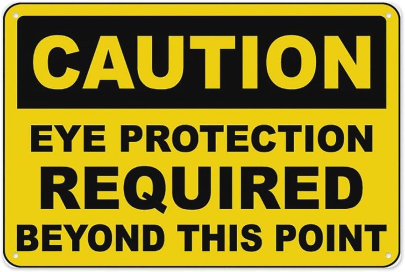 Warning Tin Sign Caution Eye Protection Required Beyond This Point Home ...