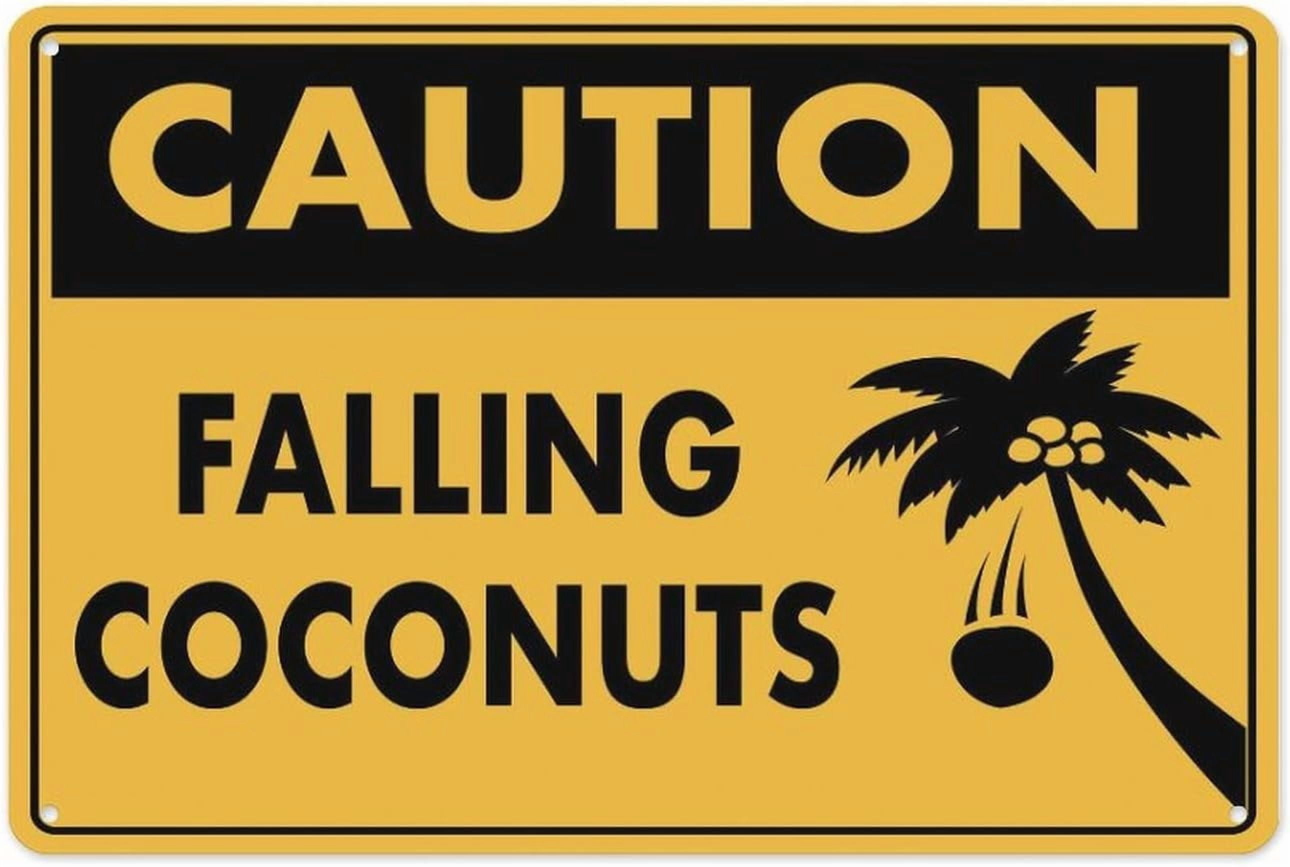 Warning Tin Sign Caution Falling Coconuts Home Office Road Street ...