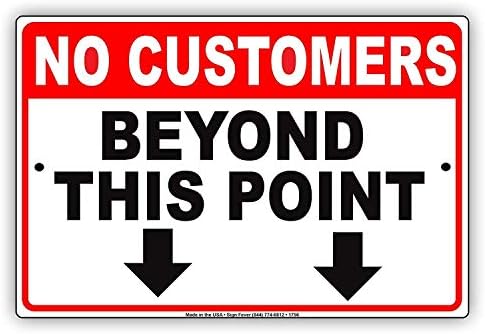 Warning Tin Sign Customer Restriction: No Customers Beyond This Point ...