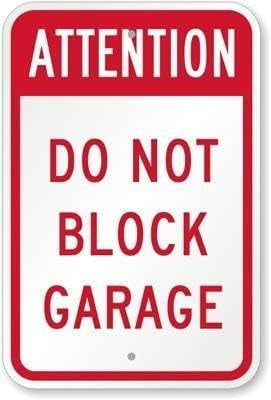 Warning Tin Sign Garage Access Notice: Attention - Do Not Block Garage ...