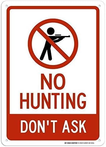 Warning Tin Sign Hunting Prohibition: No Hunting - Don't Ask Funny Sign ...